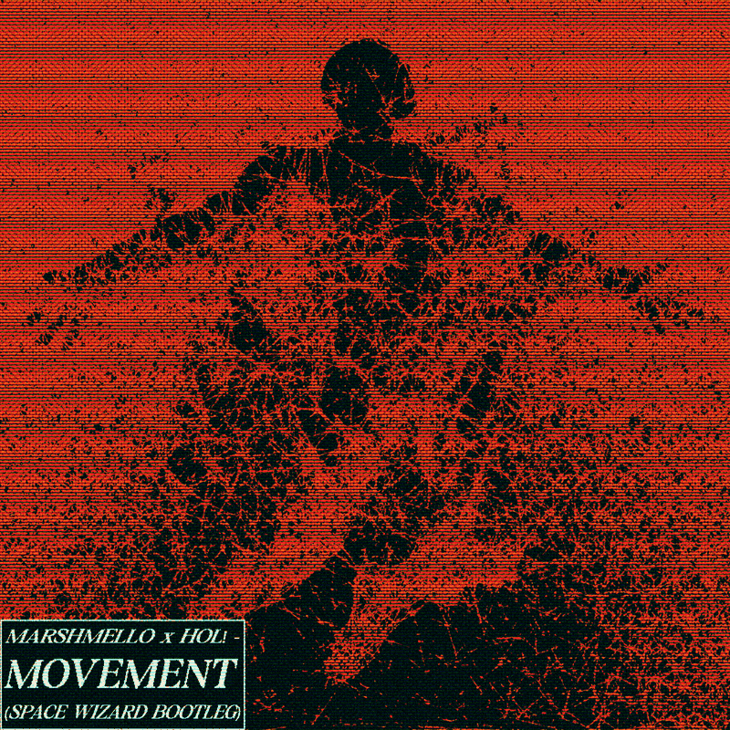 Marshmello & HOL! - Movement (Space Wizard Bootleg) by Space Wizard ...